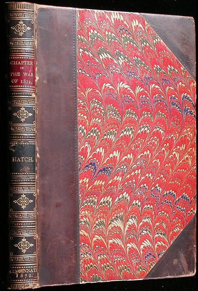 A Chapter of the History of the War of 1812 in the Northwest. Embracing ...