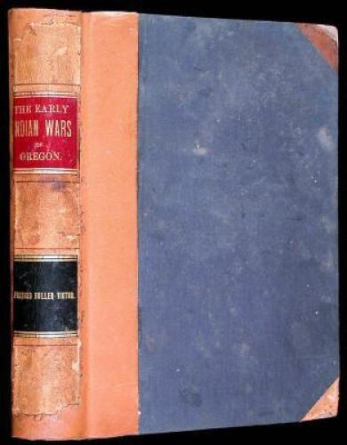 The Early Indian Wars of Oregon Compiled from the Oregon Archives and ...