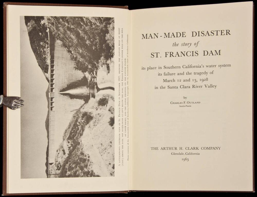 Man-Made Disaster. The Story of St Francis Dam Its Place in Southern ...