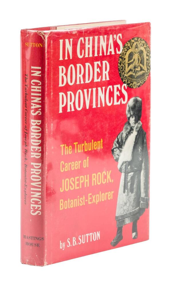In China's Border Provinces. The Turbulent Career of Joseph Rock ...
