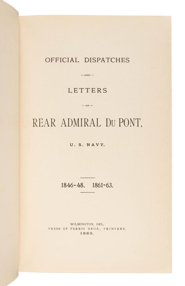 Official Dispatches and Letters of Rear Admiral Du Pont, U.S. Navy 1846 ...