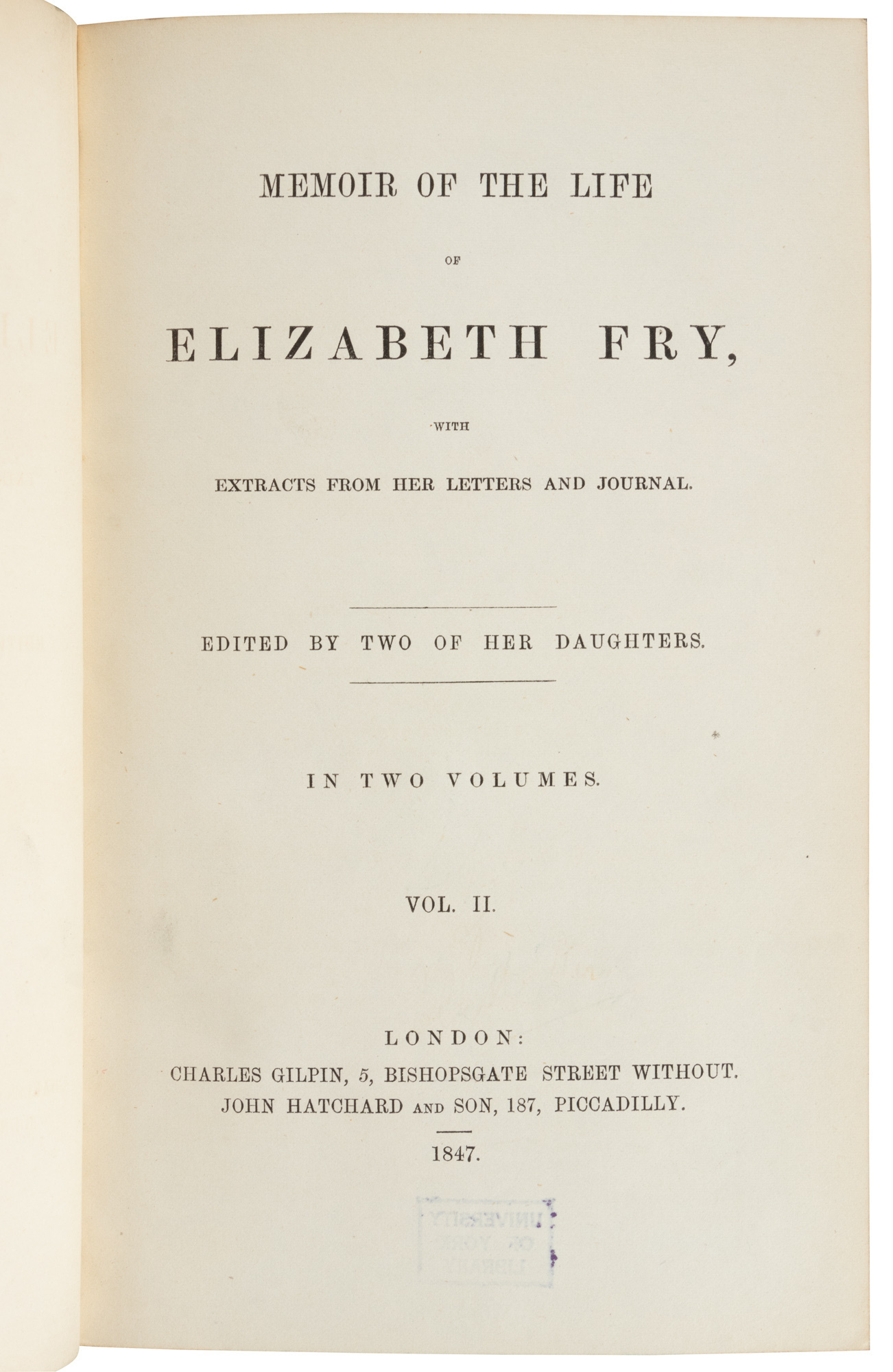 Memoir of the Life of Elizabeth Fry, with Extracts from Her Journals ...