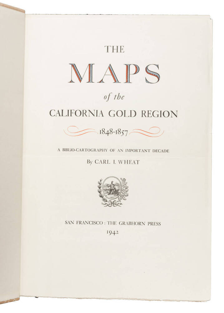 The Maps of the California Gold Region, 1848-1857: A Biblio-Cartography ...