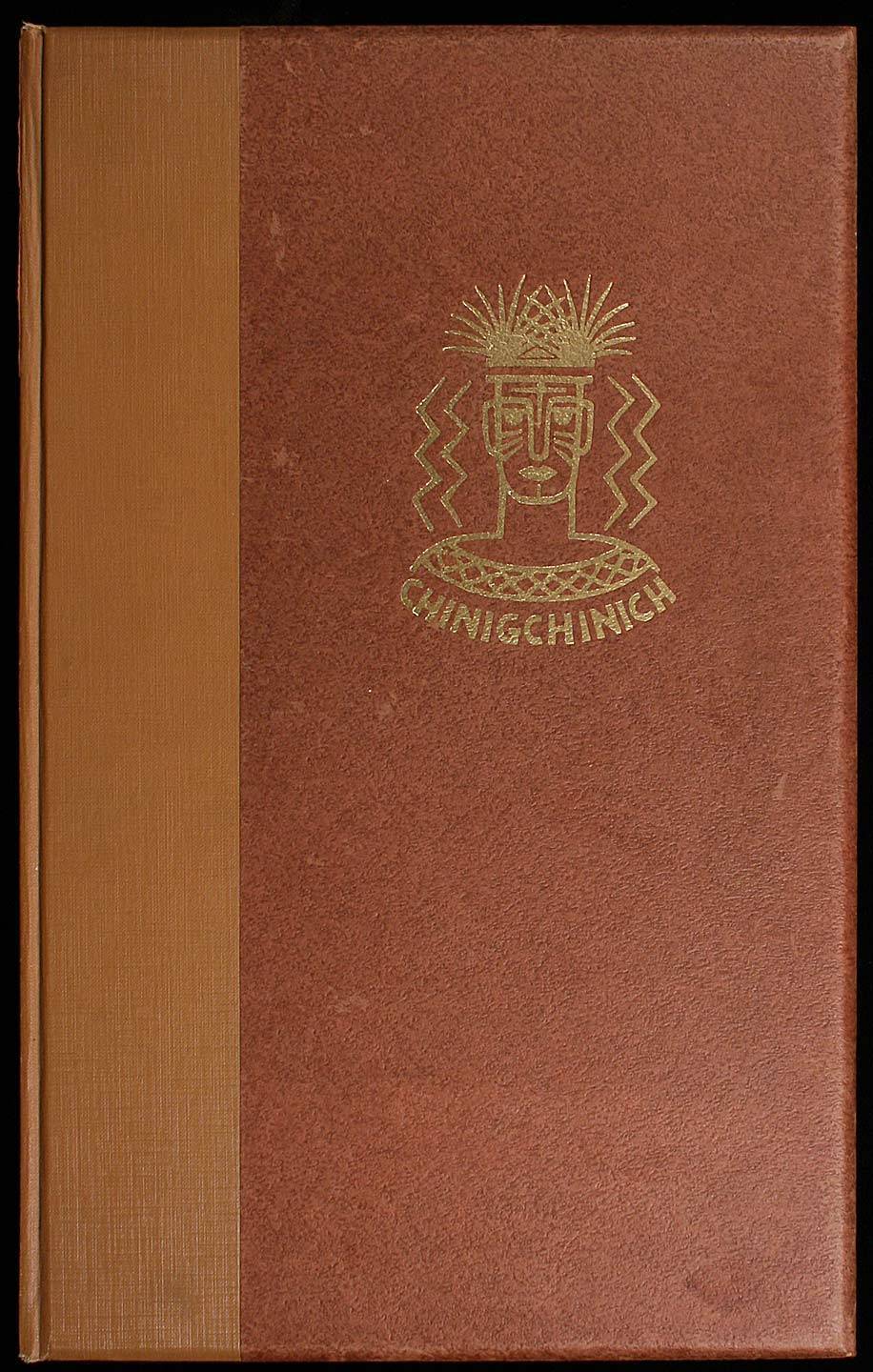 Chinigchinich: A Revised and Annotated Version of Alfred Robinson's ...